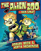 The Alien Zoo... and You! by Adrian Beck | Goodreads