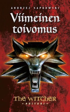 Viimeinen toivomus (Noituri, #0.5) by Andrzej Sapkowski | Goodreads