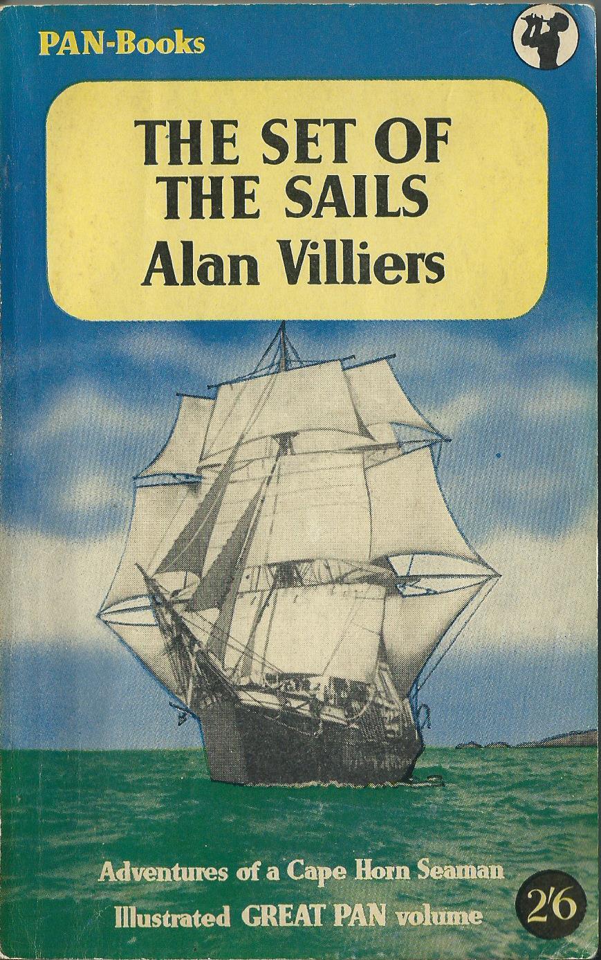 The Set of the Sails: The Adentures of a Cape Horn Seaman by Alan ...