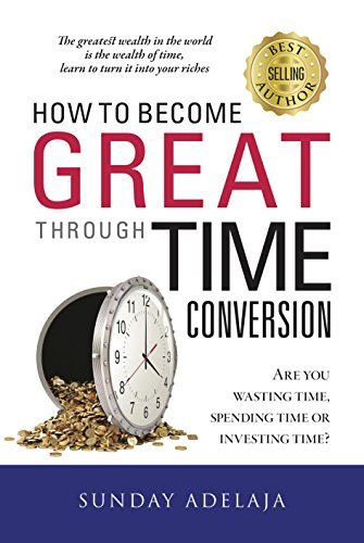 How To Become Great Through Time Conversion: Are you wasting time ...