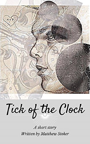 Tick of the Clock by Matthew Stoker | Goodreads