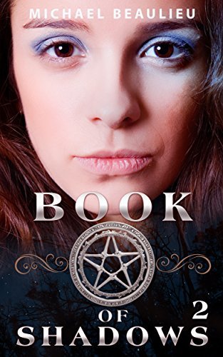 Book of Shadows: Volume #2: Rising by Michael Beaulieu | Goodreads