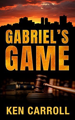 GABRIEL’S GAME: Ken Carroll by Ken Carroll | Goodreads