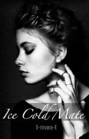 Ice Cold Mate by X-nirvana-X | Goodreads