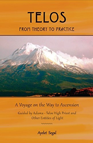 Telos - From Theory To Practice: A Voyage on the Way to Ascension by ...