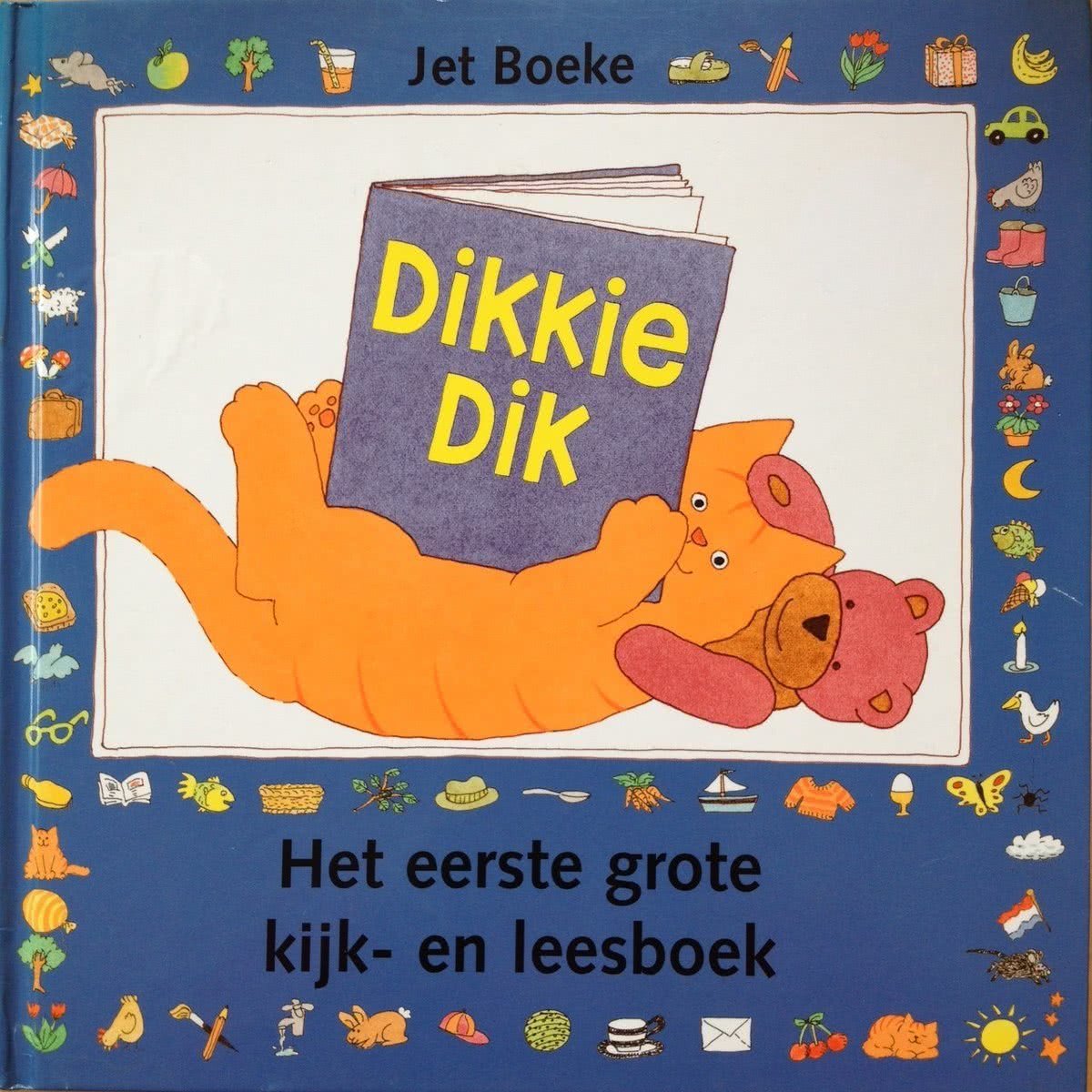 Dikkie dik het eerste grote kijk en leesboek by Jet Boeke | Goodreads
