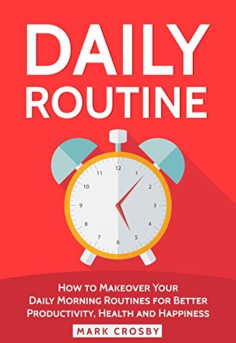 Daily Routine: How to Makeover Your Daily Morning Routines for Better ...