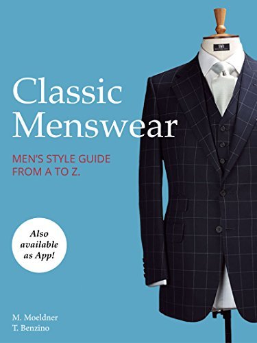 The Handbook of Classic Menswear: Men's Style Guide From A to Z. by ...