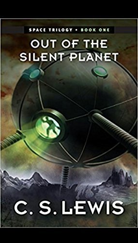 Out of the Silent Planet by C.S. Lewis | Goodreads