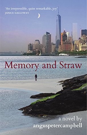 Memory and Straw by Angus Peter Campbell | Goodreads