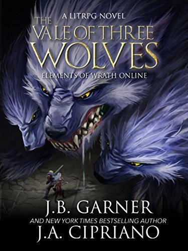 The Vale of Three Wolves (Elements of Wrath Online #2) by J.B. Garner ...