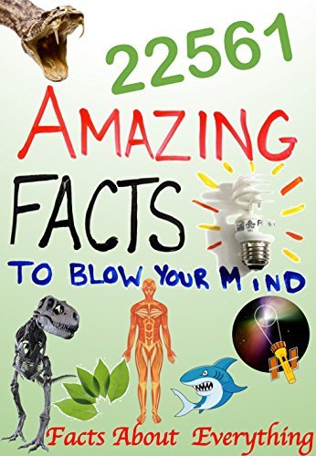 Amazing Facts: 22561 strange and interesting facts About Everything by ...