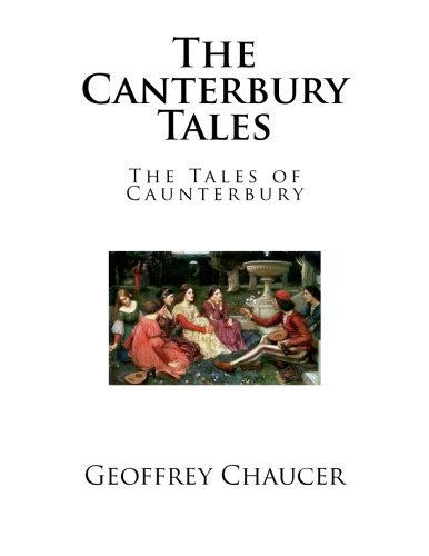 The Canterbury Tales: The Tales of Caunterbury by Geoffrey Chaucer ...