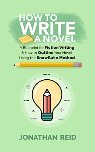 How To Write A Novel: A Blueprint For Fiction Writing & How To Outline ...