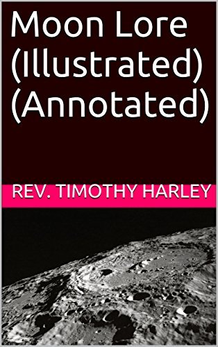 Moon Lore (Illustrated) (Annotated) by Rev. Timothy Harley | Goodreads