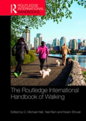 The Routledge International Handbook of Walking by Colin Michael Hall ...