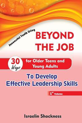 Beyond the Job: 30 Ways for Older Teens and Young Adults to Develop ...