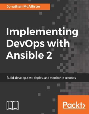Implementing Devops with Ansible 2 by Jonathan McAllister | Goodreads