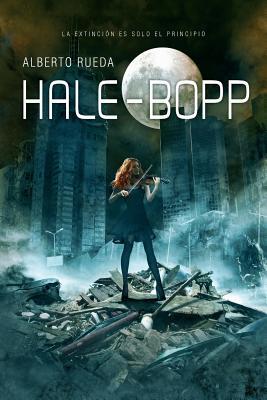 Hale-Bopp (Spanish Edition) by Alberto Rueda | Goodreads