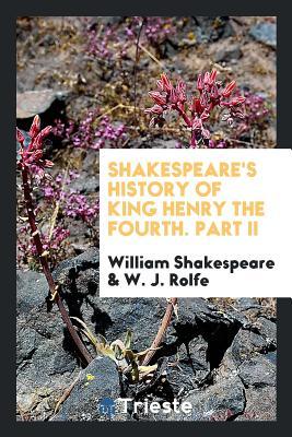 History of King Henry the Fourth. Part II by William Shakespeare ...