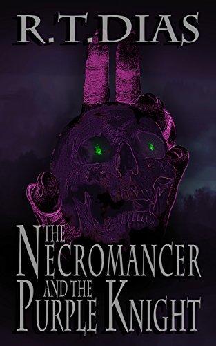 The Necromancer and the Purple Knight by Renato Traldi Dias | Goodreads