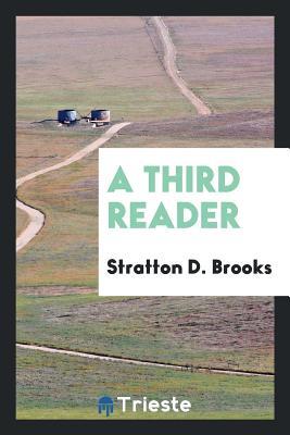 A Third Reader by Stratton D. Brooks | Goodreads