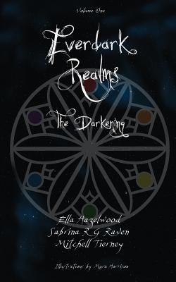 Everdark Realms: The Darkening by Ella Hazelwood | Goodreads