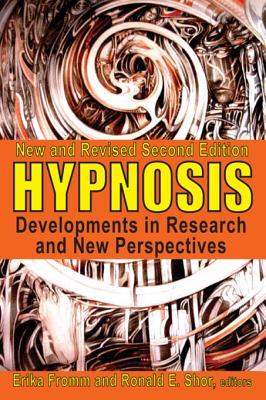Hypnosis: Developments in Research and New Perspectives by Ronald E ...