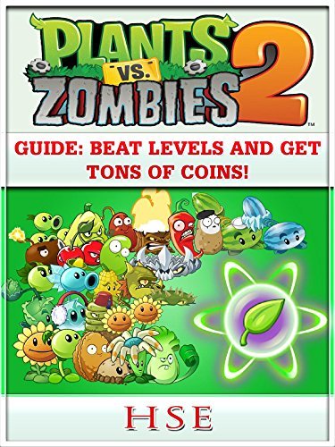 Plants Vs Zombies 2 Guide: Beat Levels and Get Tons of Coins! by HSE ...