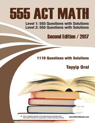 555 ACT math: 1110 questions with solutions by Tayyip Oral | Goodreads