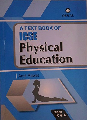 Text Book of ICSE Physical Education Class IX & X by Amit Rawat | Goodreads