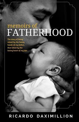 Memoirs of Fatherhood: The story of being raised by the heavy hands of ...