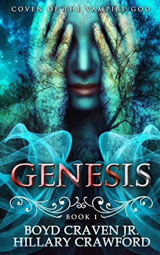Coven of the Vampire God 1: Genesis by Boyd Craven Jr. | Goodreads