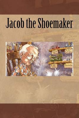 Jacob the Shoemaker by Anonymous | Goodreads