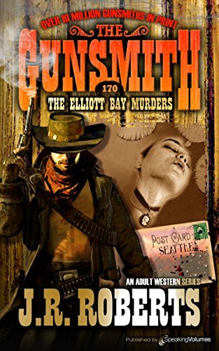 The Elliott Bay Murders (The Gunsmith Book 170) by J.R. Roberts | Goodreads