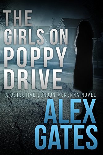 The Girls On Poppy Drive by Alex Gates | Goodreads