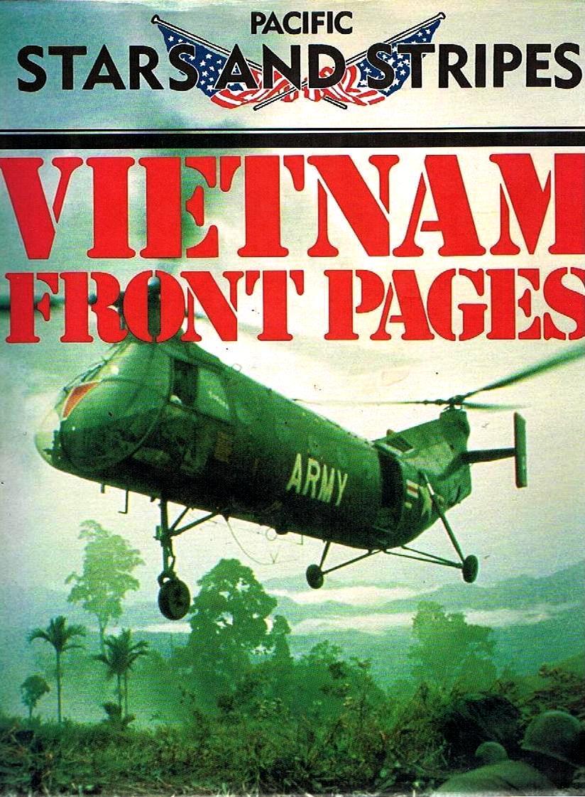 Pacific Stars And Stripes: Vietnam Front Pages by Hal Drake | Goodreads