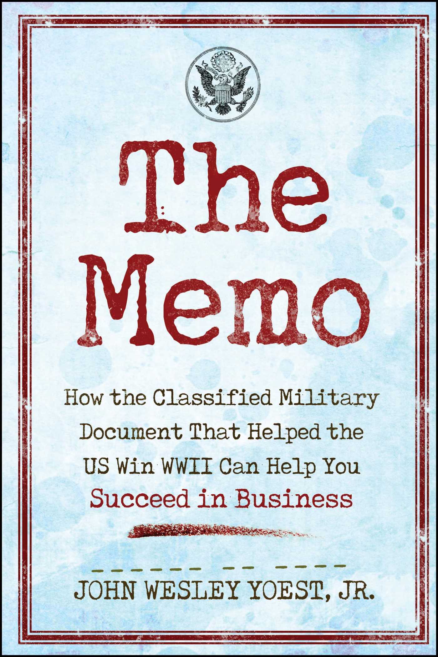 The Memo: How the Classified Military Document That Helped the U.S. Win ...