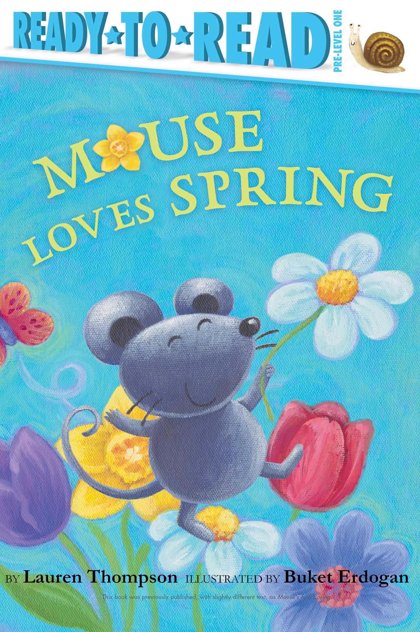 Mouse Loves Spring: Ready-to-Read Pre-Level 1 by Lauren Thompson ...