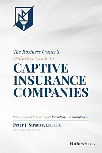The Business Owner's Definitive Guide to Captive Insurance Companies ...