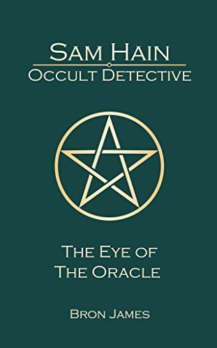 The Eye of the Oracle (Sam Hain - Occult Detective #5) by Bron James ...