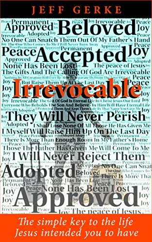 Irrevocable: The simple key to the peace Jesus intended you to have by ...