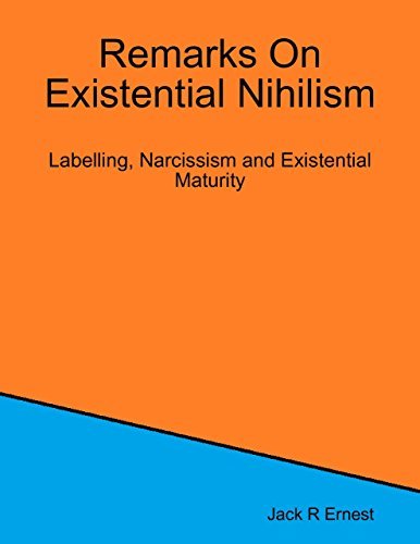 Remarks On Existential Nihilism: Labelling, Narcissism and Existential ...