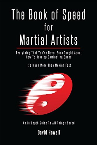 The Book of Speed for Martial Artists: Everything That You've Never Been Taught About How To ...