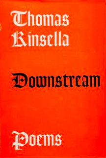 Downstream by Thomas Kinsella | Goodreads