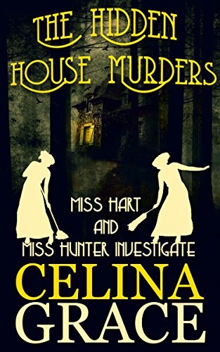 The Hidden House Murders by Celina Grace | Goodreads