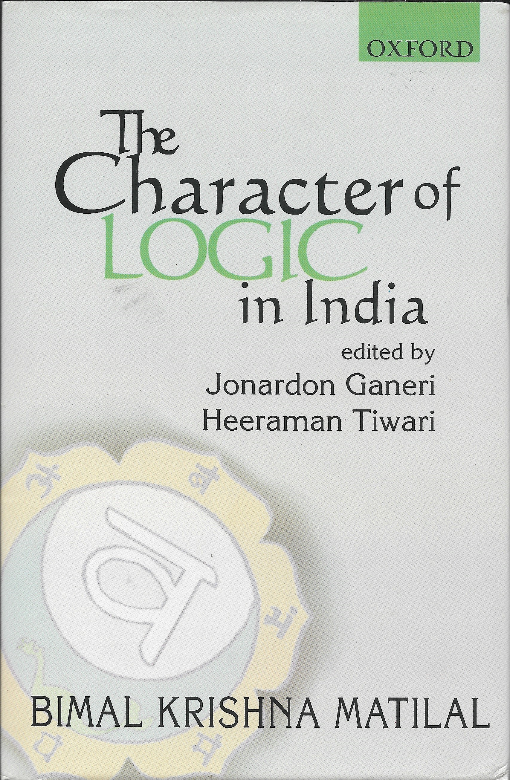 The Character of Logic in India by Bimal Krishna Matilal | Goodreads