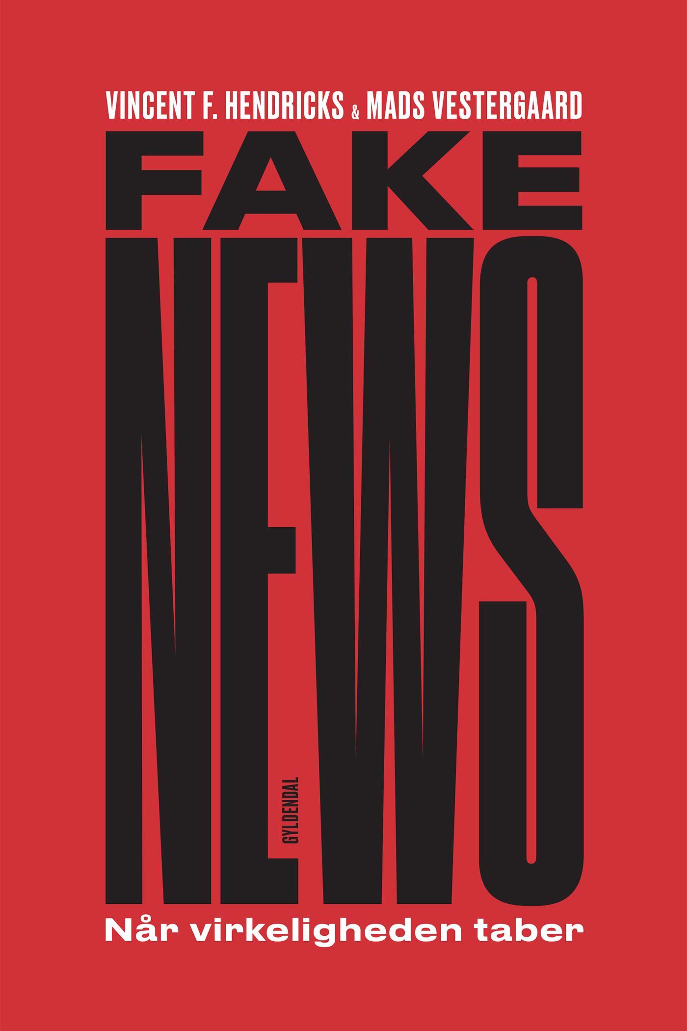 Fake News: Når virkeligheden taber by Vincent F. Hendricks | Goodreads