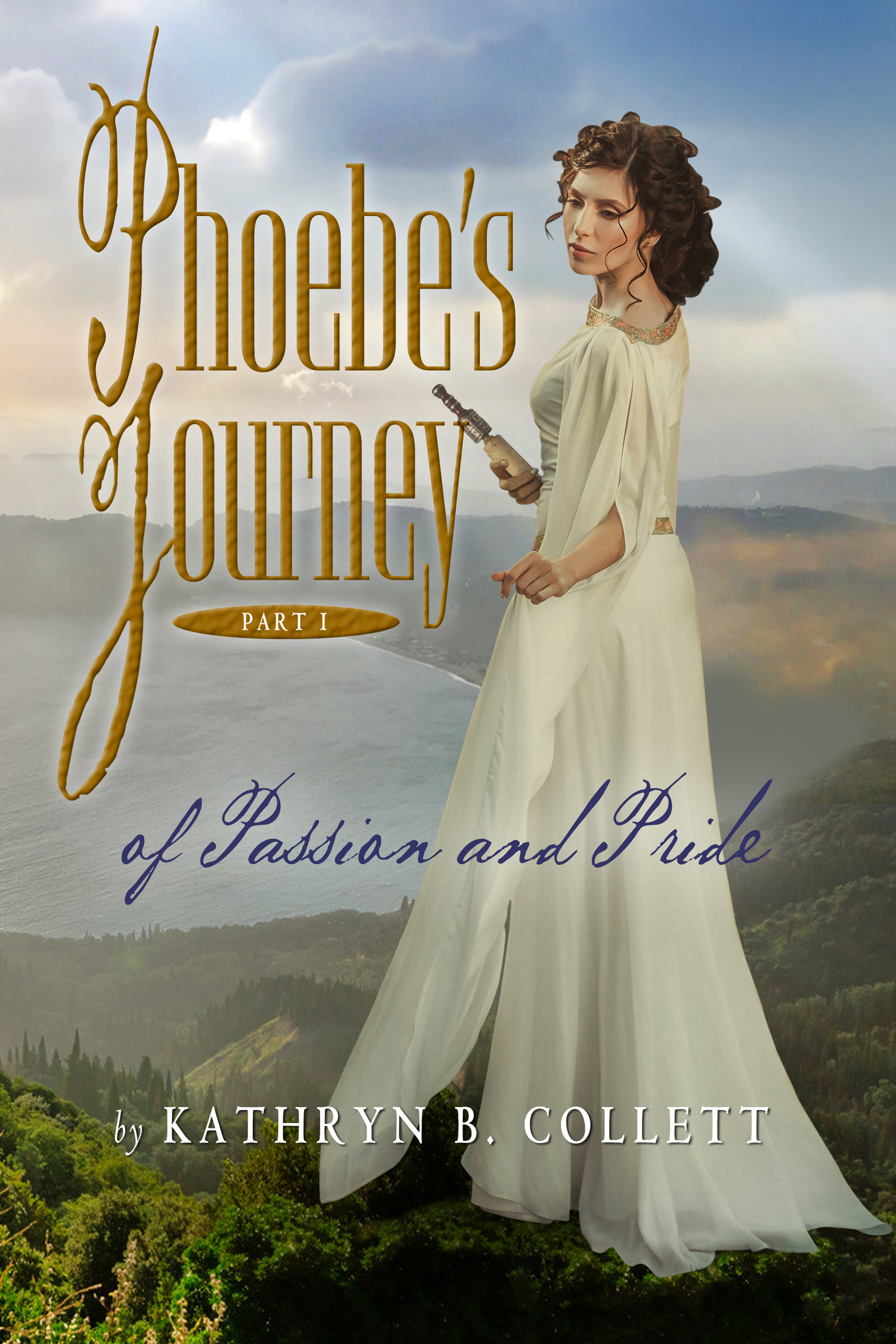 Phoebe's Journey: Part 1: Of Passion And Pride by Kathryn B. Collett ...