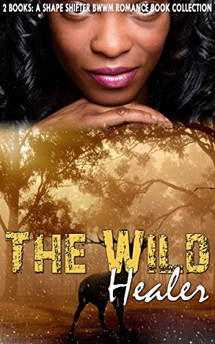 The Wild Healer: A Shape Shifter BWWM Romance Book Collection by ...